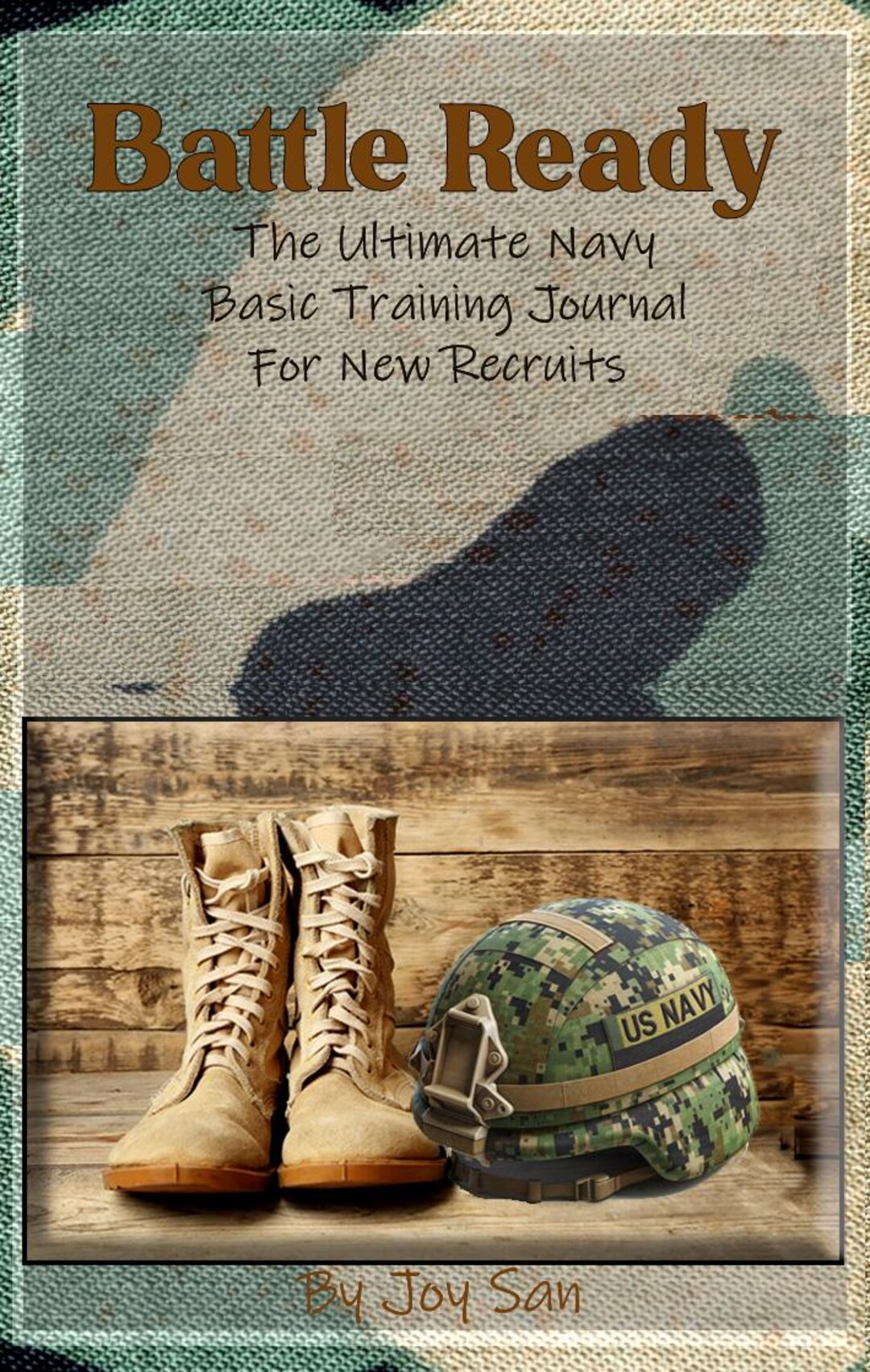 Battle Ready: the Ultimate Navy Basic Training Journal for New Recruits ...