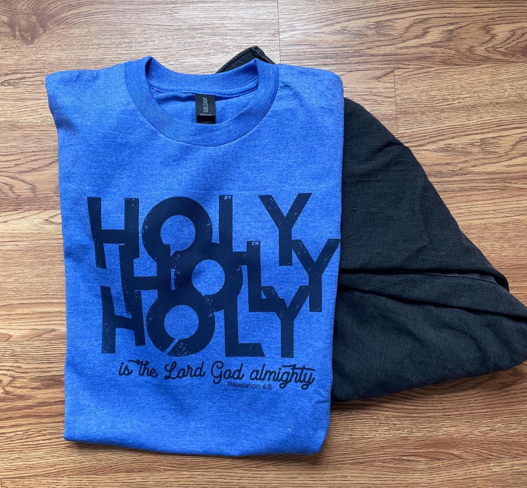 Holy, Holy, Holy T-shirt - Etsy