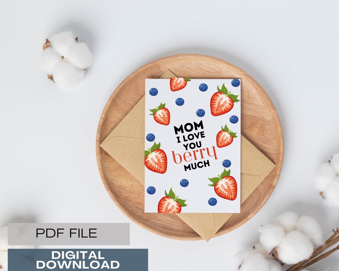 Mom I Love You Berry Much, Mothers Day Digital Cards, Mothers Day Card ...