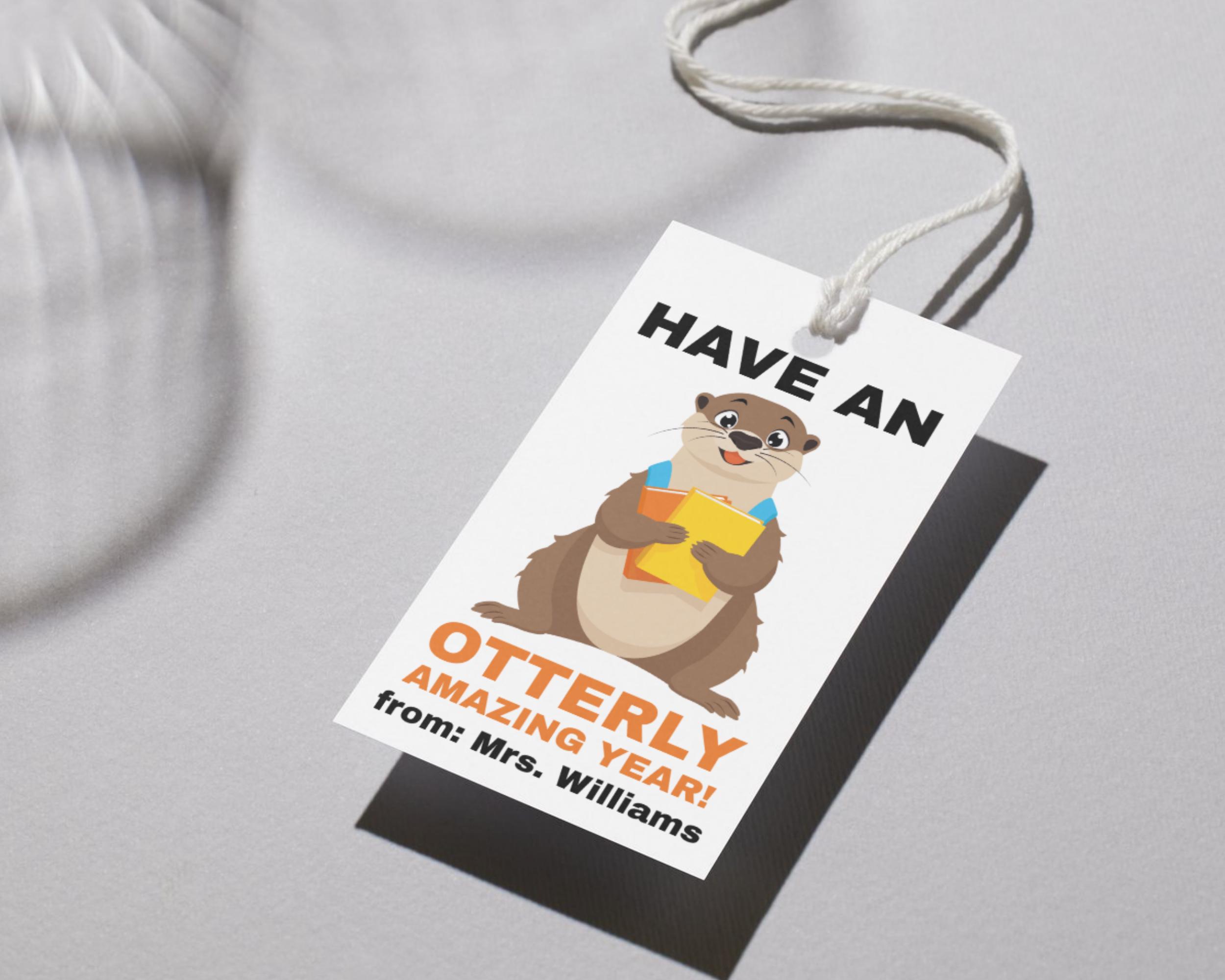 Back to School Printable Tag, Have an Otterly Amazing Year, Funny Otter ...