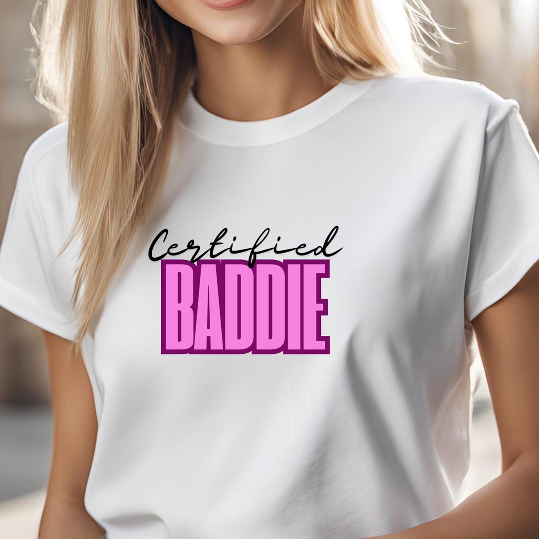 Baddie Png, Certified Baddie, Boss Babe, Boss Lady Gift, Trendy Tshirt ...