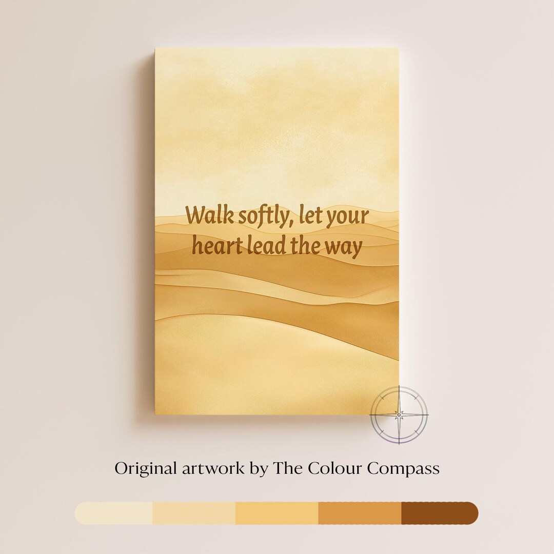 Motivational Poster Walk Softly Let Your Heart Lead the Way High Qality ...