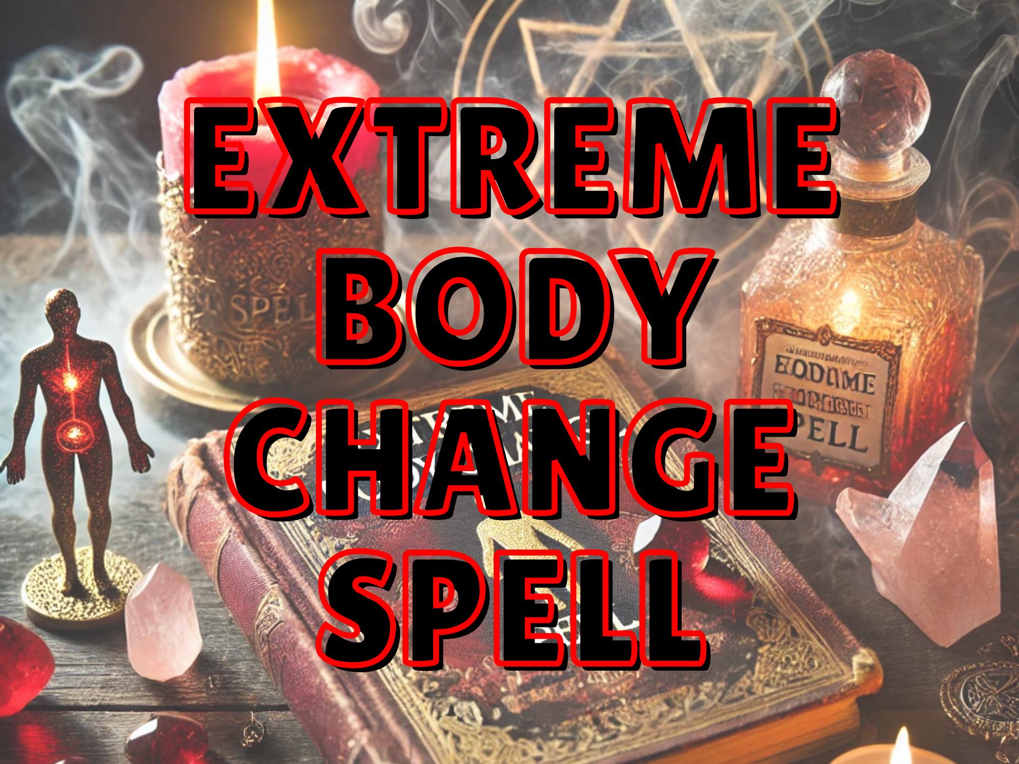 Extreme Body Change Spell – Transform Your Physical Self, Custom Body ...