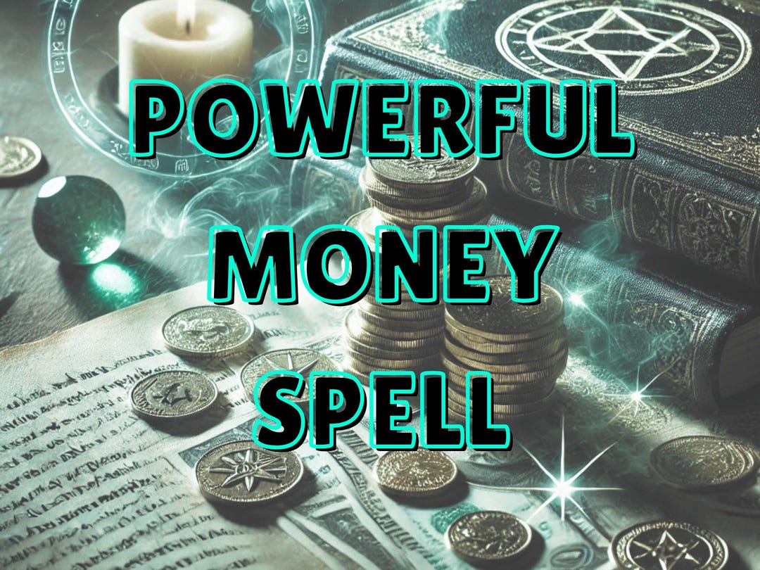 Extreme and Powerful Money Spell - Attract Wealth and Abundance, Unlock ...