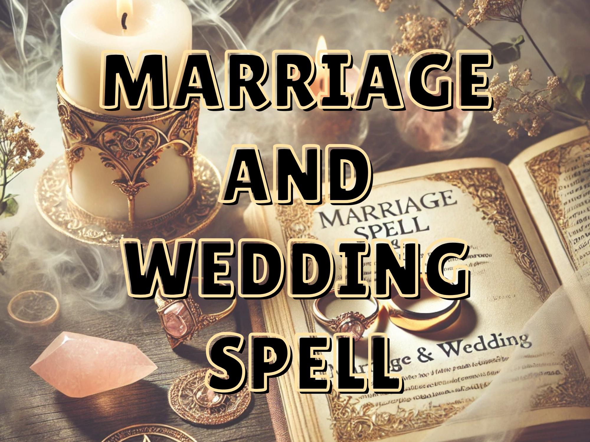 Extreme and Powerful Marriage & Wedding Spell – Manifest Love and ...