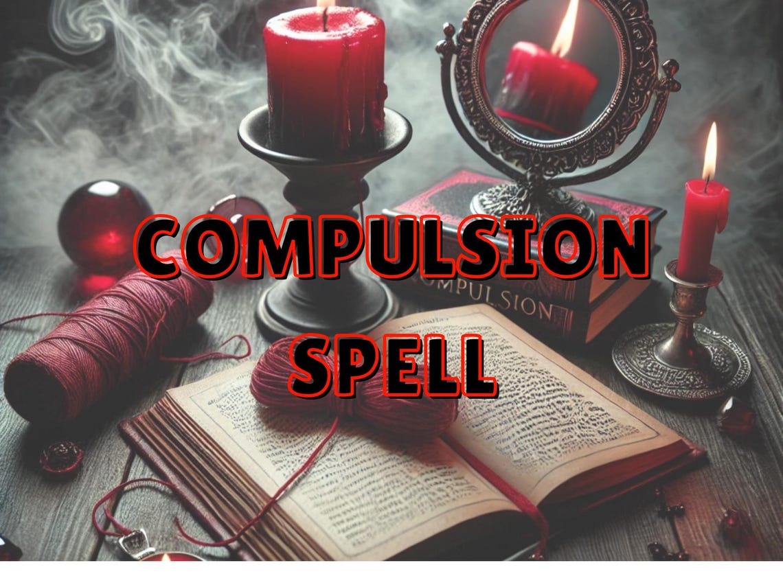 Extreme and Powerful Compulsion Spell – Influence Minds and Situations ...