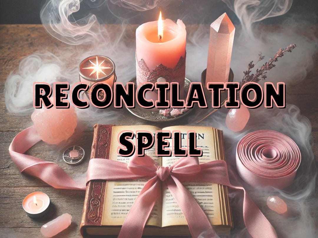 Extreme and Powerful Reconciliation Spell – Heal and Reunite, Restore ...