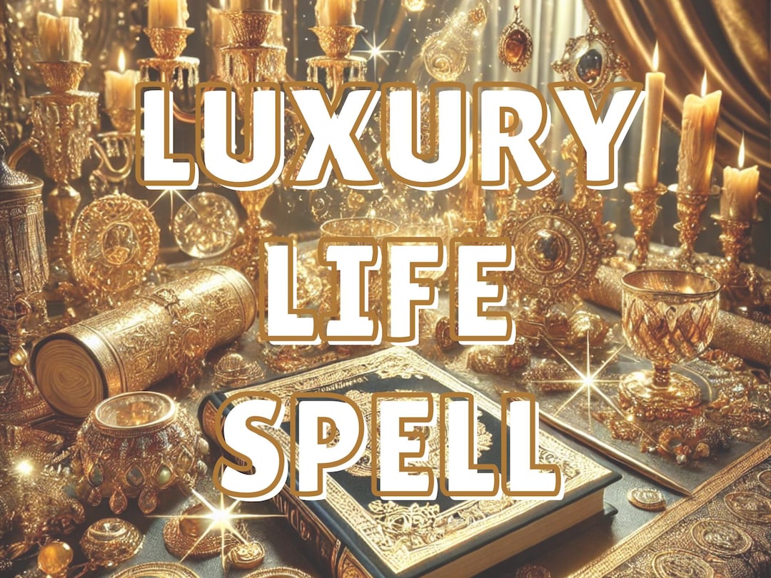 Luxury Life Spell – Manifest Wealth, Success, and Abundance, Spell for ...