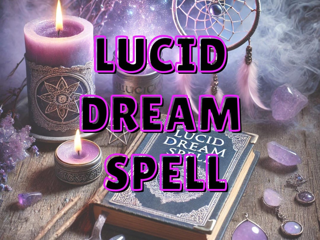 Extreme and Powerful Lucid Dream Spell – Unlock Your Dream World ...
