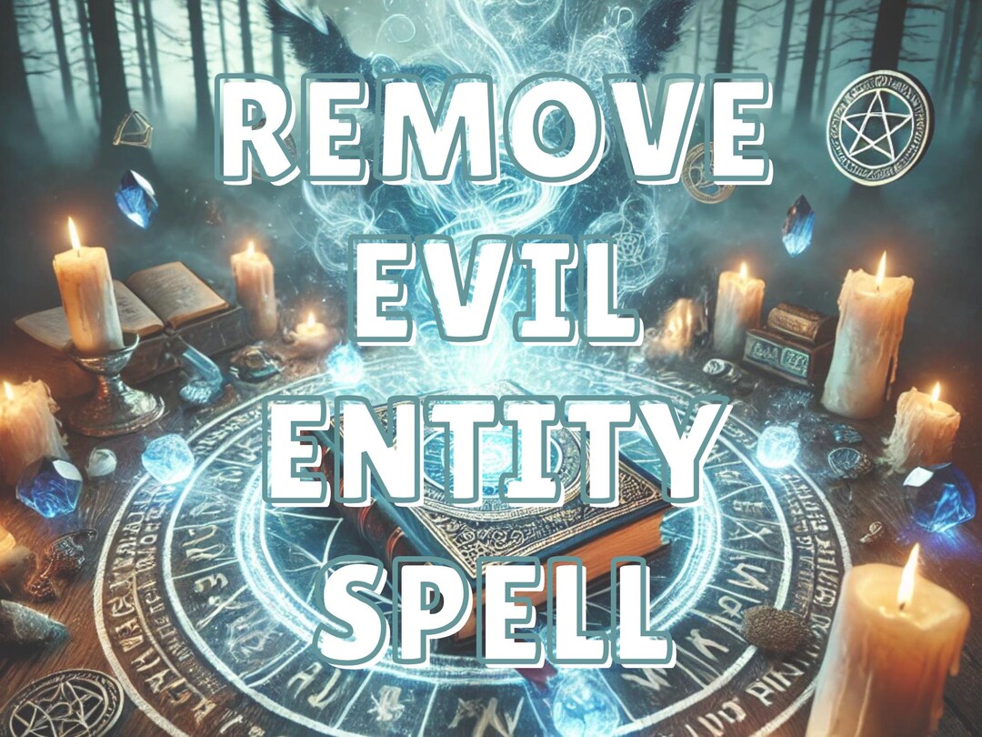 Banish Evil Entity –powerful Spirit Removal Spell,dark Spirit Removal,restore Light, Peace ...