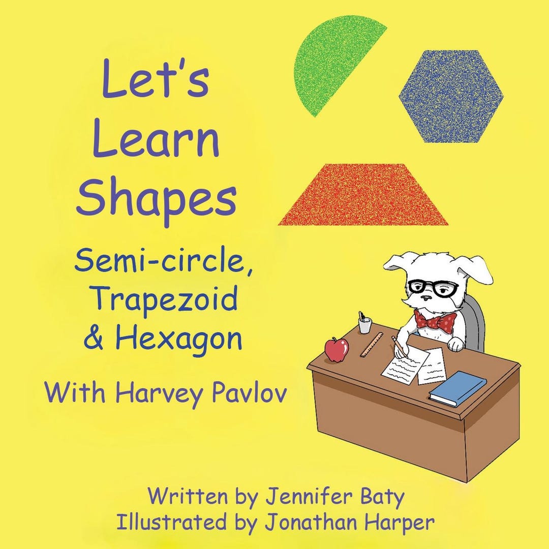 Let's Learn Shapes With Harvey Pavlov: Semi-circle, Trapezoid & Hexagon ...