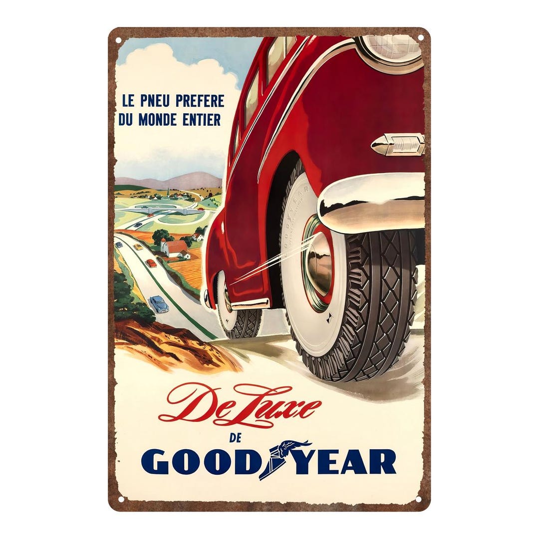Vintage Goodyear Metal Sign 1950s Classic de Luxe Tire Ad Retro Red Car ...
