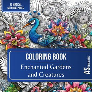 Enchanted Gardens and Creatures: Coloring Book With Fun, Easy, and ...