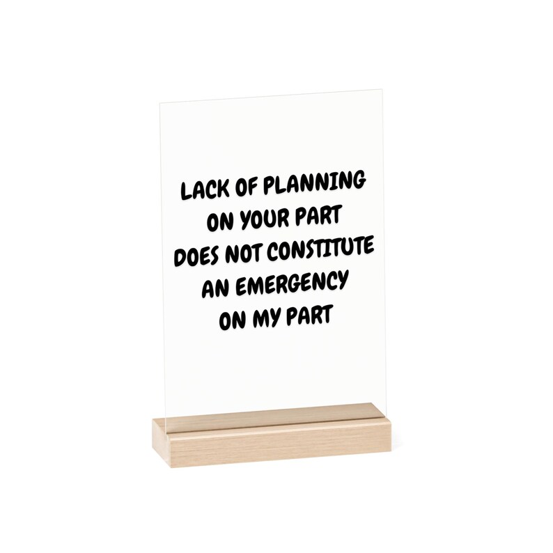 Funny Office Desk Sign - "lack of Planning on Your Part..." - Sarcastic ...