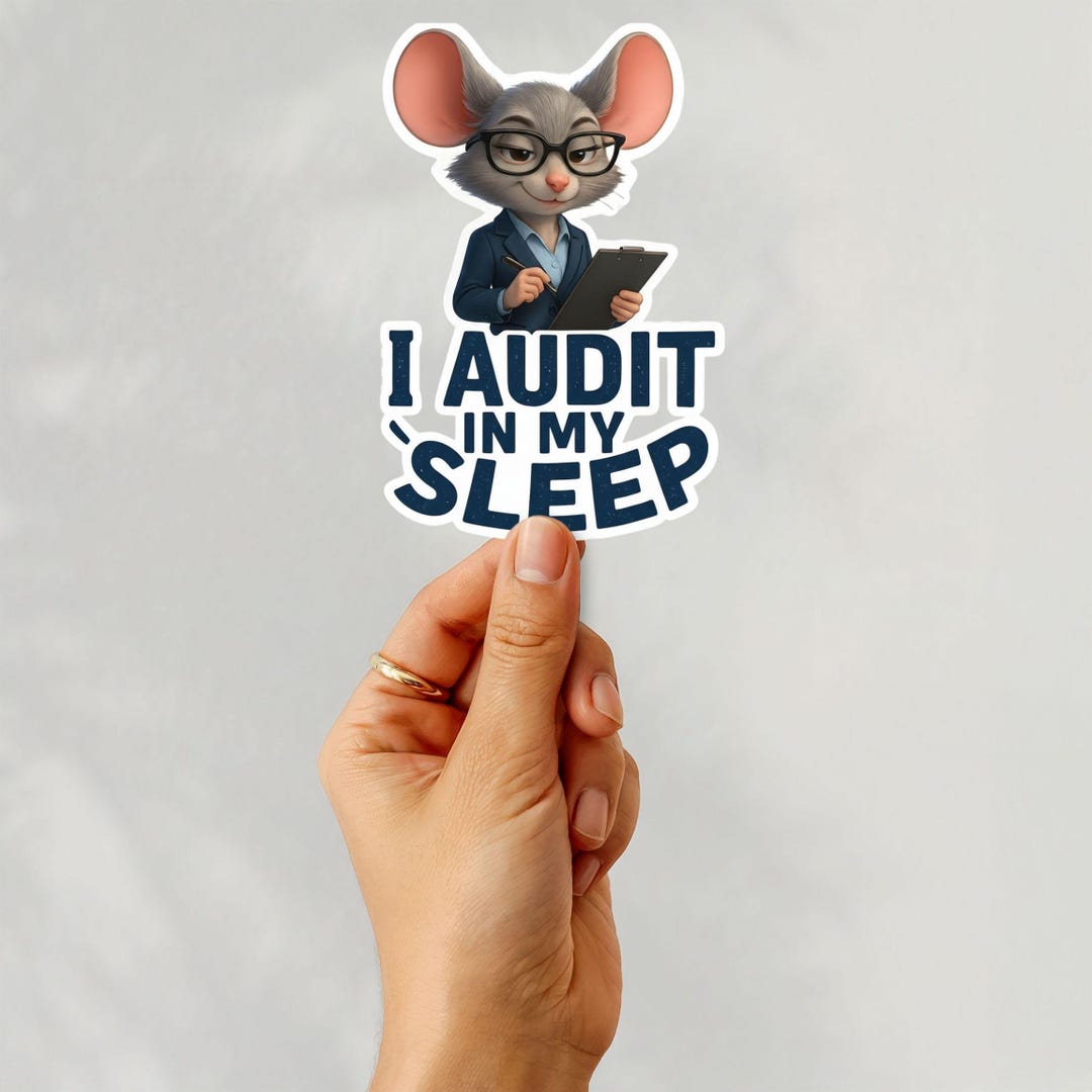 I Audit in My Sleep Sticker - Funny QA Auditor Sticker - Quality ...