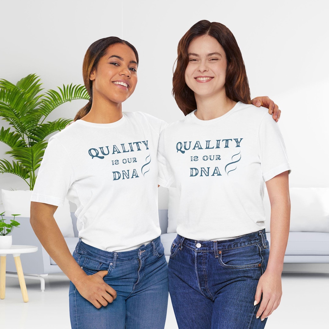 Quality is Our DNA Shirt | Quality Assurance Team Shirt | QA ...