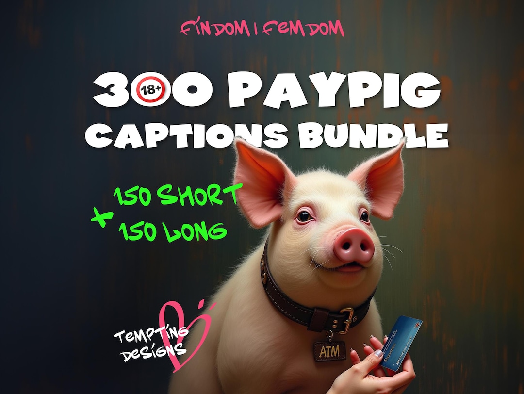 300 Paypig Captions Bundle | Short + Long Unique, Financial Domination ...
