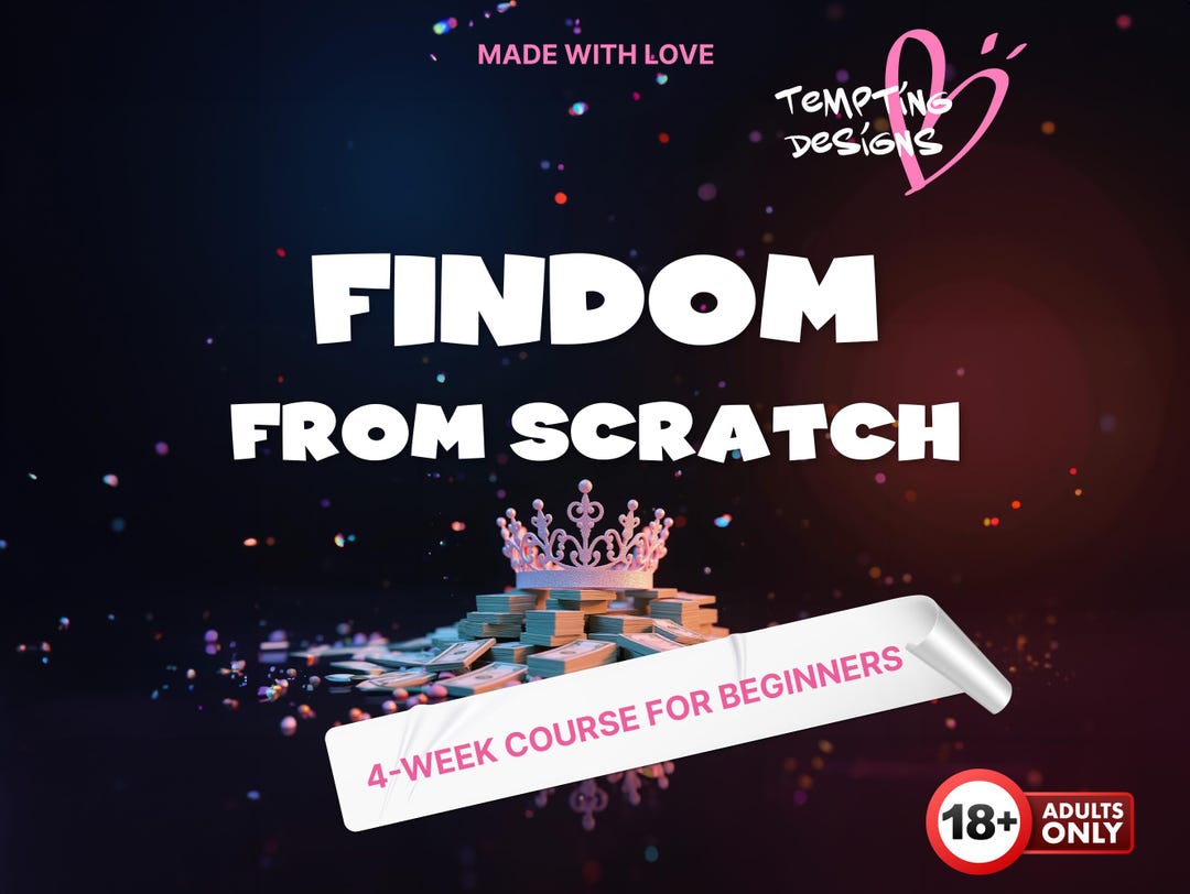 Findom From Scratch | the Complete Guide to Adult Work & Findom, Femdom Guide, Ebook, Onlyfans ...