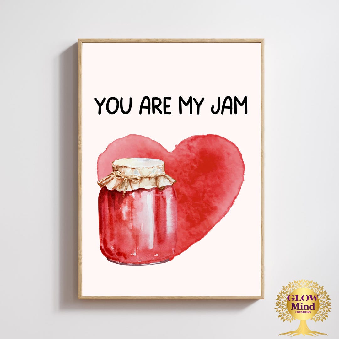 You Are My Jam Printable Art Watercolor Heart & Jam Jar, Romantic ...