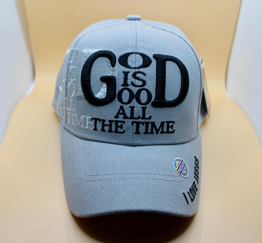 God is Good All the Time Hat. Christian Faith Hat. Inspirational Quote ...