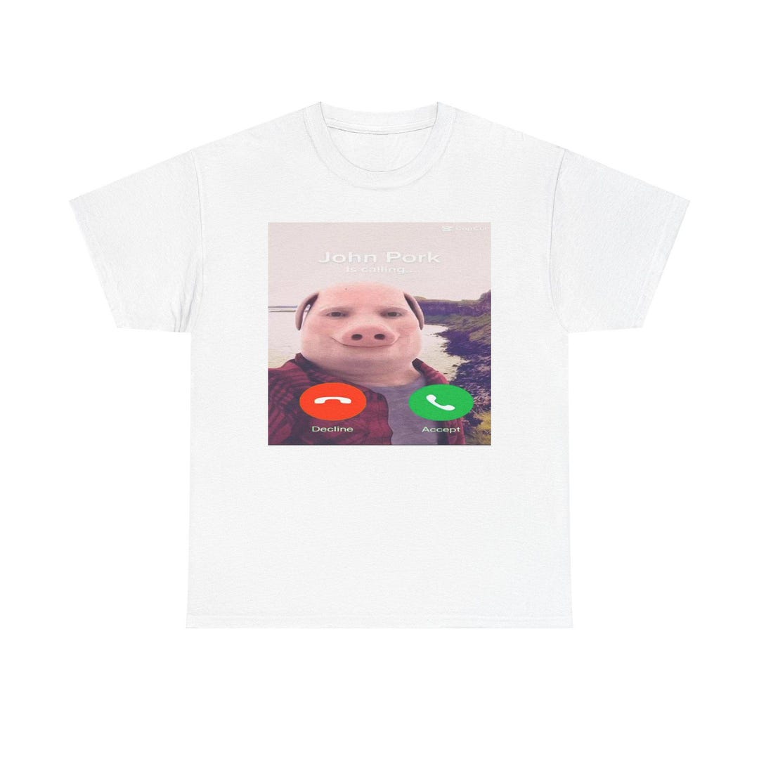 John Pork is Calling T-shirt - Etsy