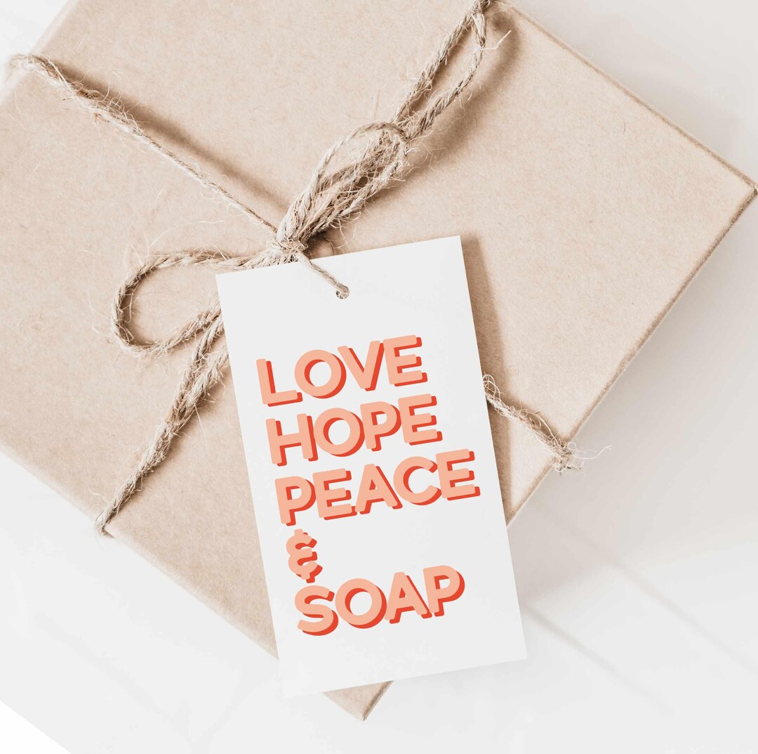 Love Hope Peace Soap Holiday Printable Gift Tag, Christmas Printable ...
