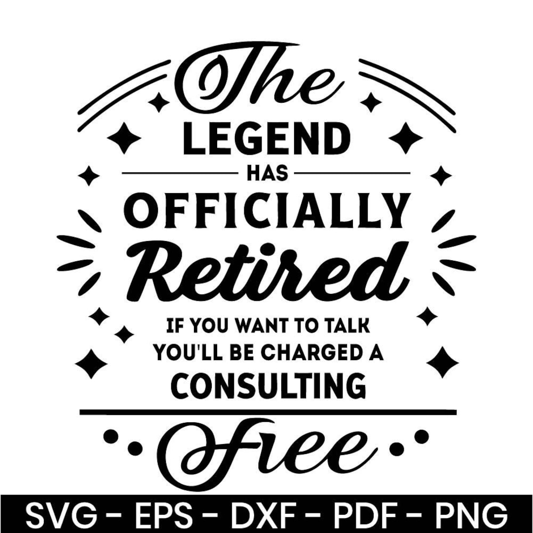 The Legend Has Officially Retired SVG Funny Retirement Quote SVG ...