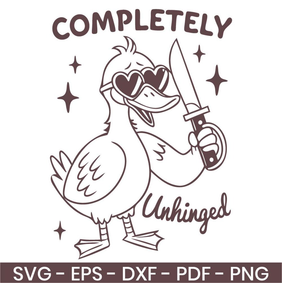 Completely Unhinged Svg, Funny Sarcastic Quote Svg, Snarky Adult Humor ...