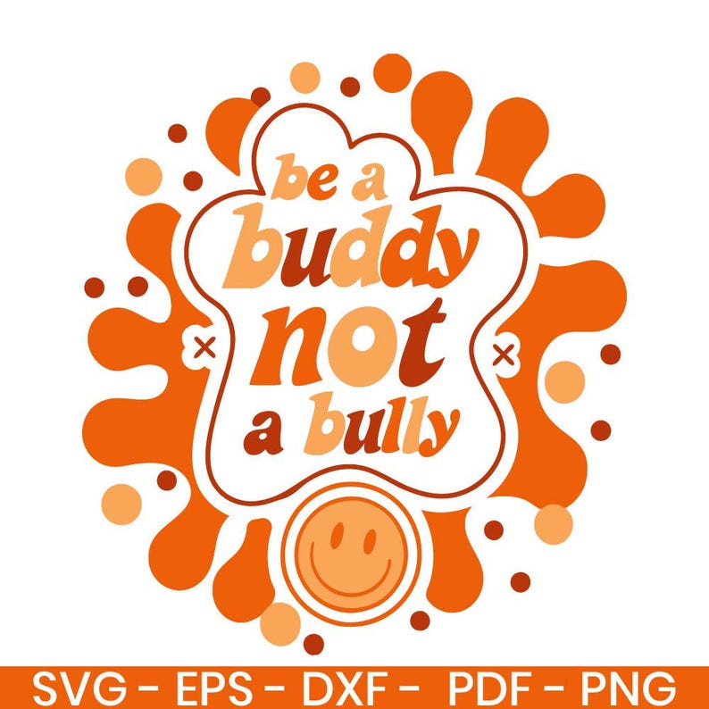 Be a Buddy Not a Bully Svg Png | Stop Bullying Digital Download ...