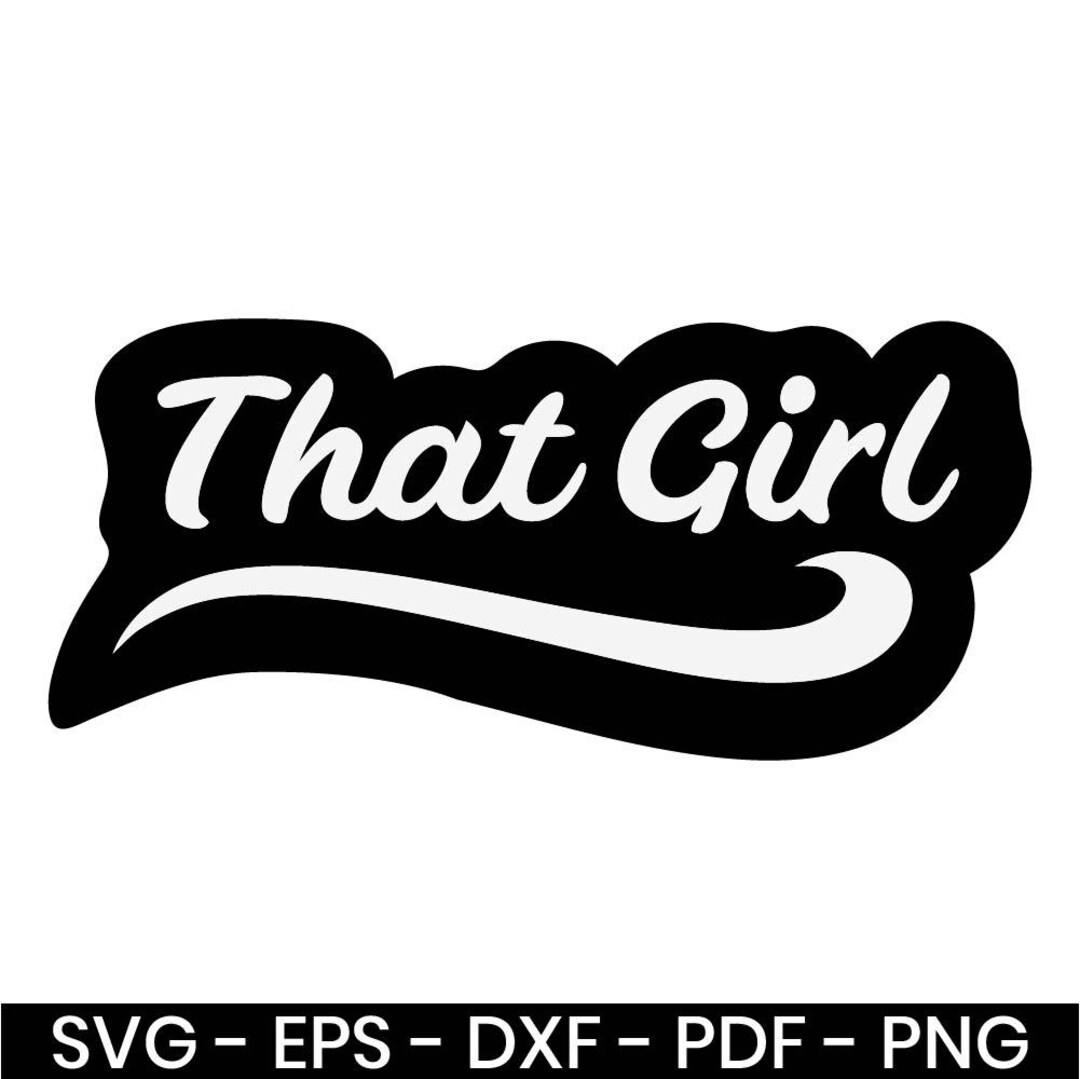 That Girl Svg, Sassy Svg, Baddie Boss Babe Svg, Savage Quote Svg ...
