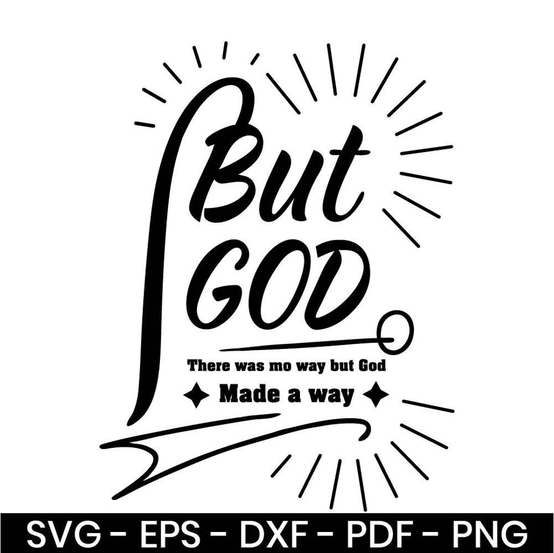 But God Svg, but God Shirt Svg, Created With A Purpose Svg, Christian ...