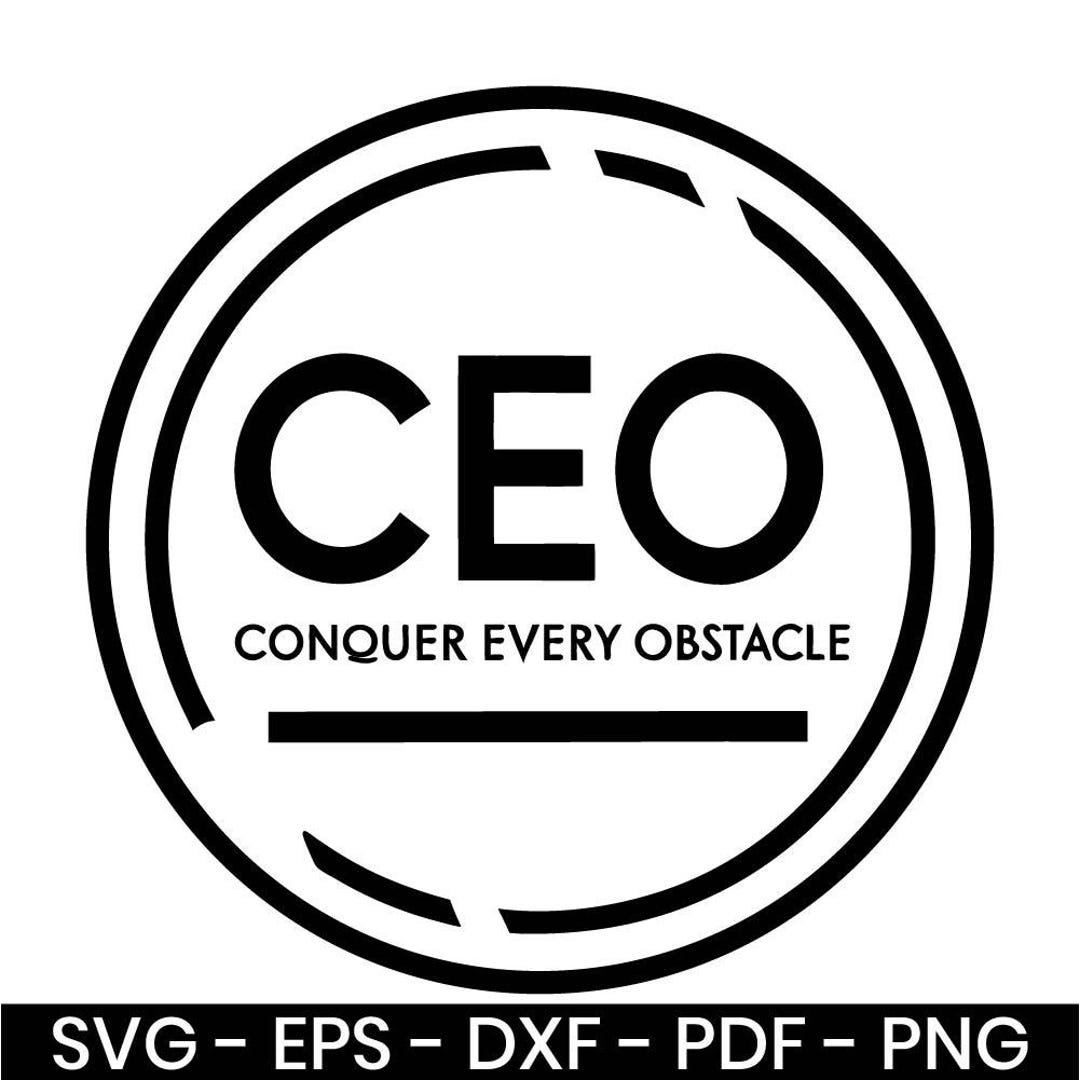 Conquer Every Obstacle Svg, CEO Svg, Hustle Svg, Boss Mindset Svg ...