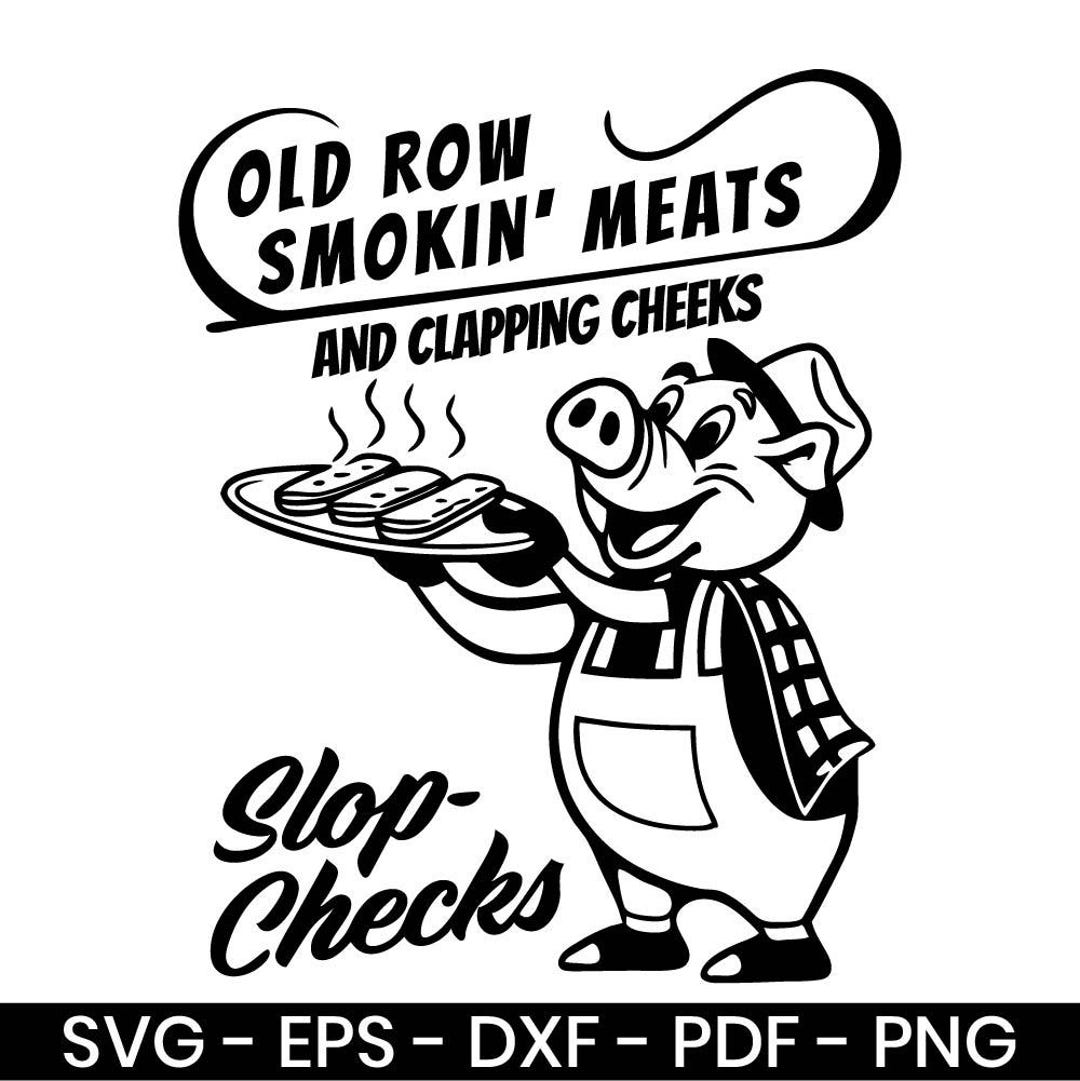 Old Row Smokin' Meats and Clapping Cheeks Svg | Summer Cookout Png ...