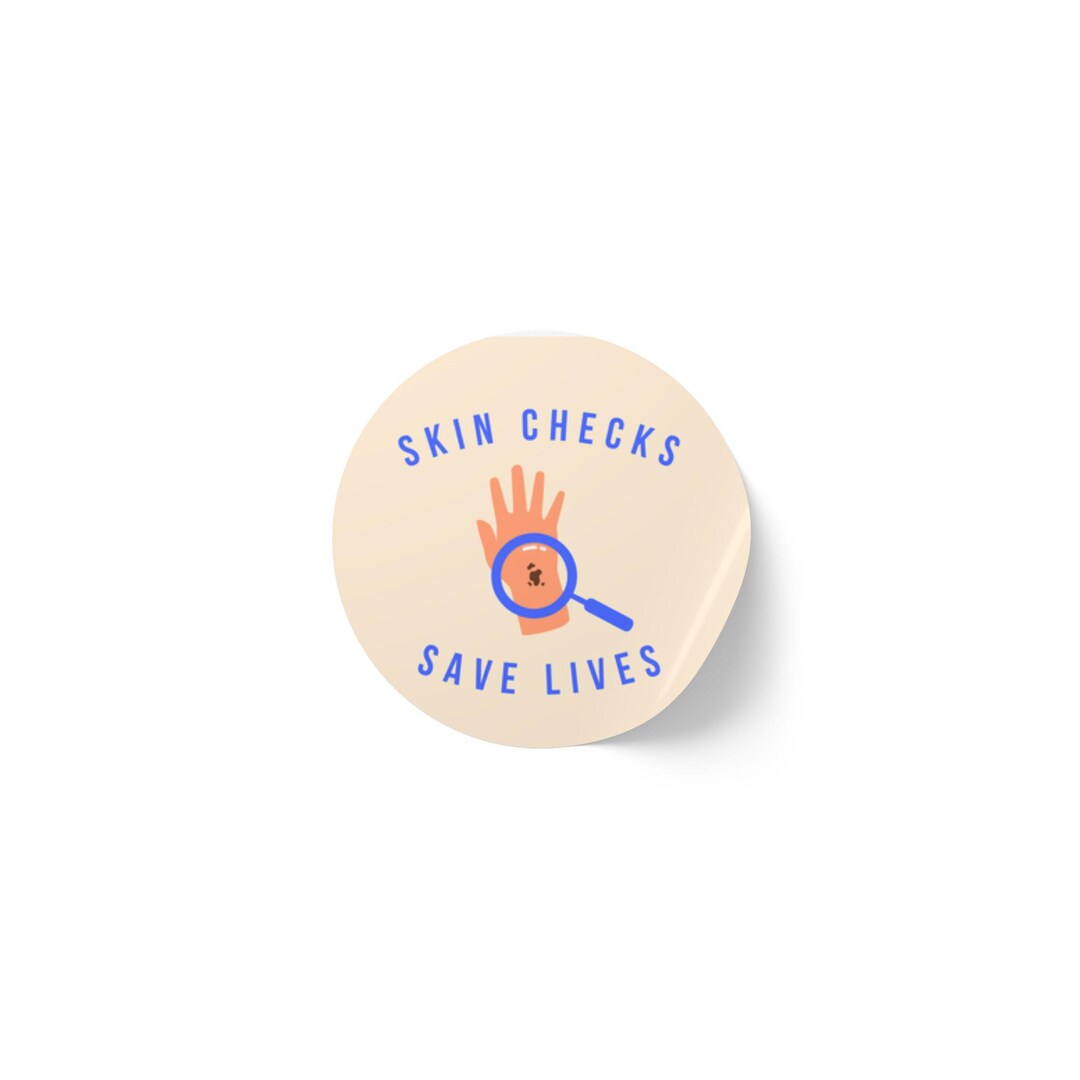 Skin Checks Save Lives Sticker Roll, Skin Cancer Melanoma Screening ...