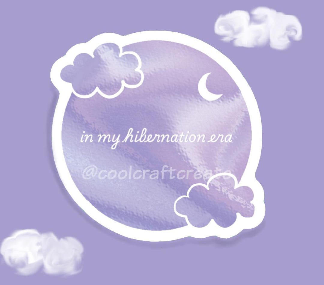 Cozy Winter Sticker in My Hibernation Era Sticker Introvert Sticker ...
