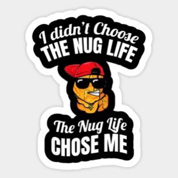 Nug Life Rapper Die Cut Vinyl Sticker Funny Meme Planner - Etsy