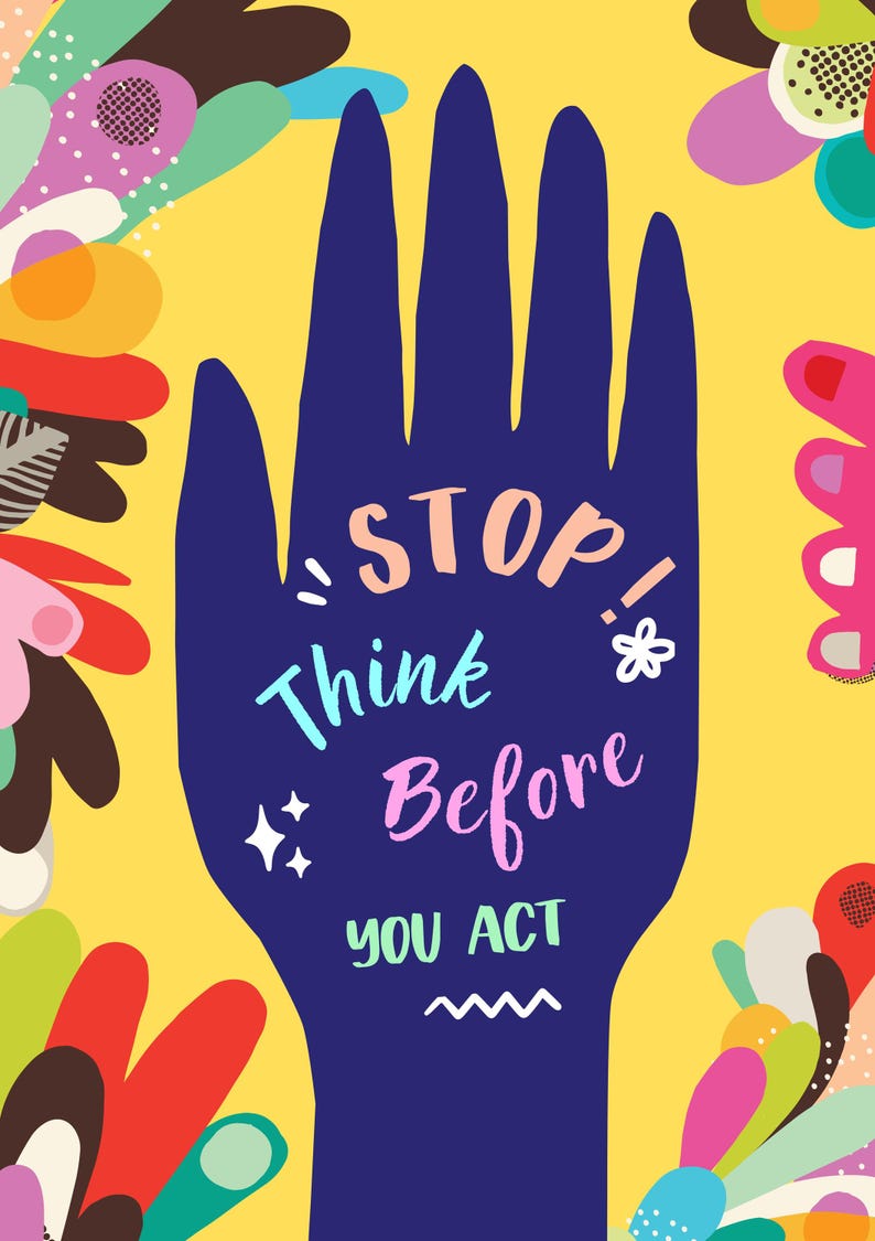 STOP! Think Before You Act - Premium Museum-quality Poster With Durable ...