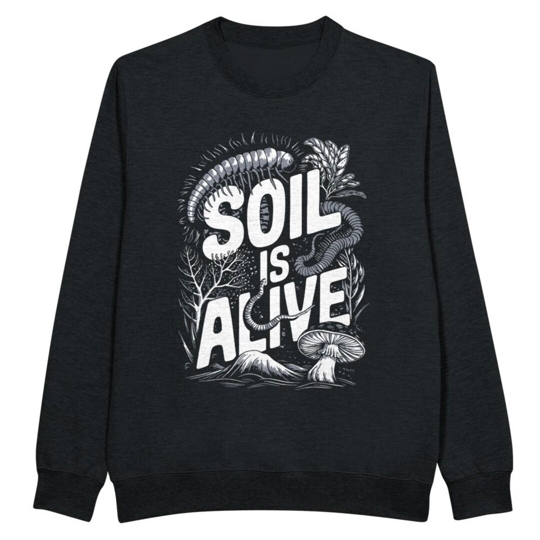 Soil is Alive Premium Crewneck Sweatshirt - Etsy