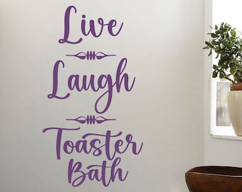 Live Laugh Toaster Bath Funny Vinyl Decal Sticker /goth - Etsy