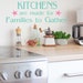Kitchens Are Made for Families Decal - Gather and Enjoy Wall Art ...