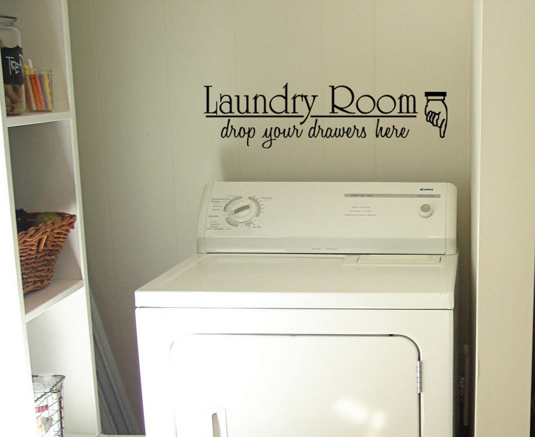 Funny Laundry Room Decal: "drop Your Drawers Here" Vinyl Wall Art - Etsy