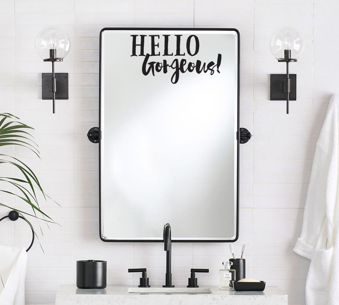 Hello Gorgeous Mirror Decal - Vinyl for Affirmations, Bathroom Vanity ...