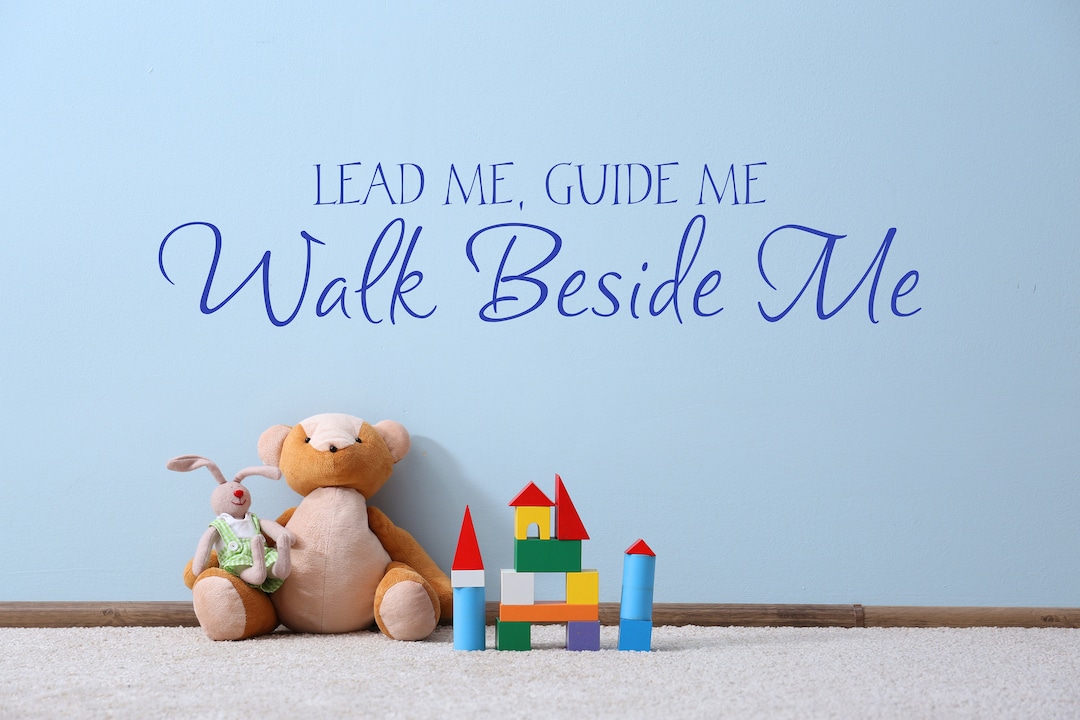 Lead Me Guide Me Walk Beside Me Christian Wall Decal Sticker Art ...