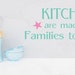 Kitchens Are Made for Families Decal - Gather and Enjoy Wall Art ...