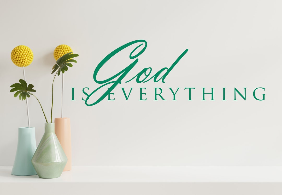 God is Everything Decal for Wall - Enlightening Vinyl Wall Decal to ...