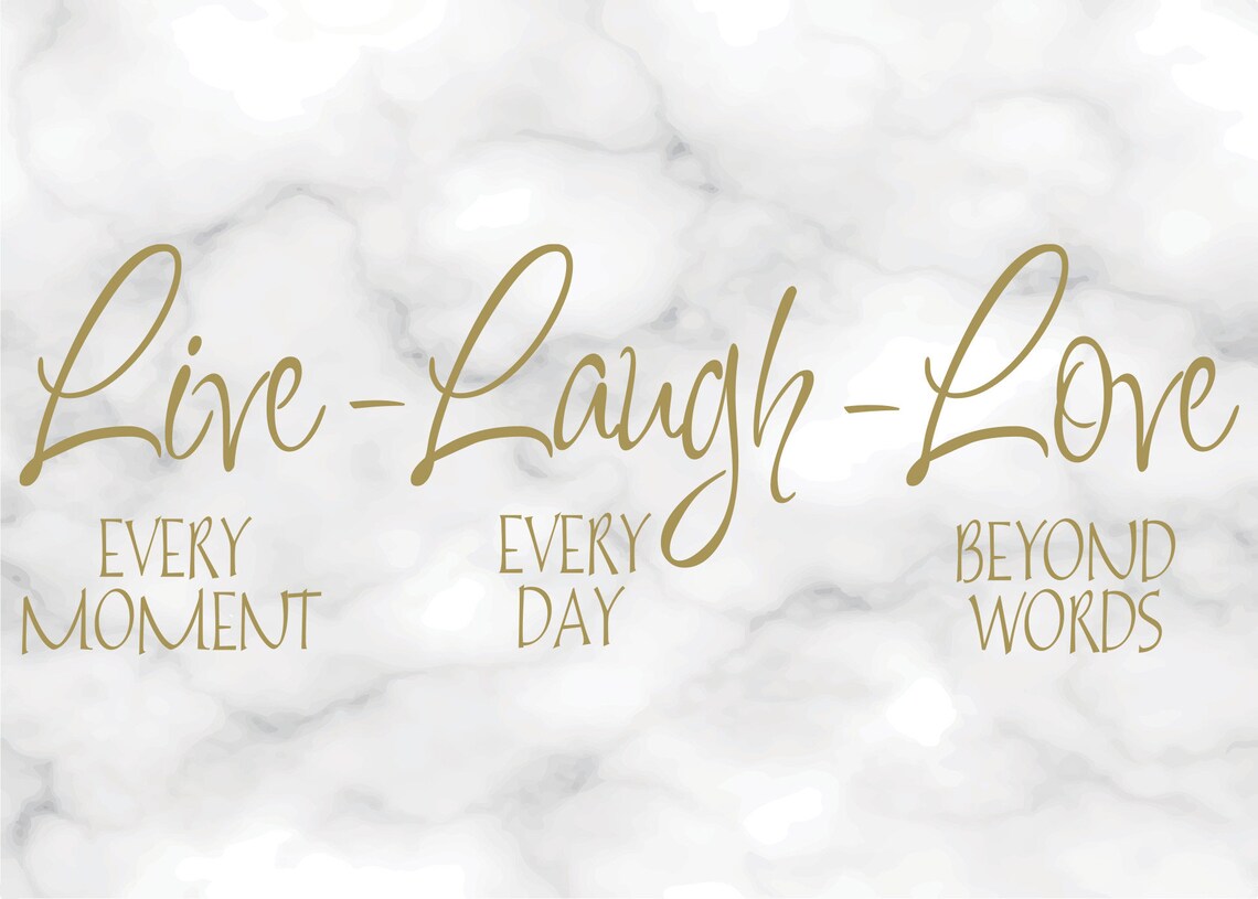 Live Every Moment, Laugh Every Day, Love Beyond Words - Family Wall ...