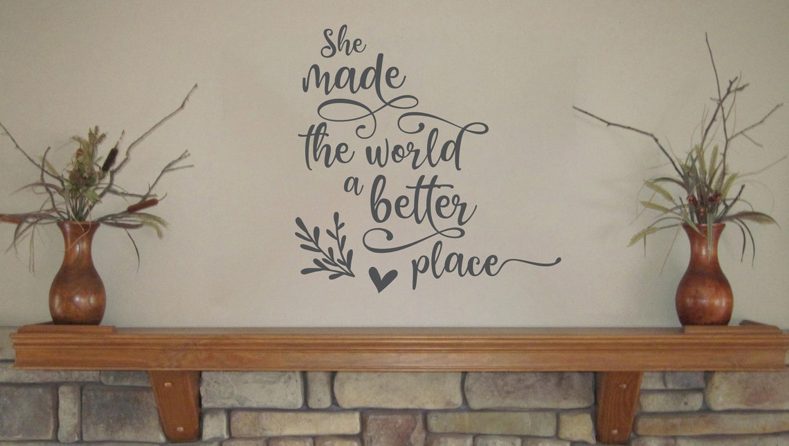 In Loving Memory Wall Decal - "she Made the World a Better Place ...