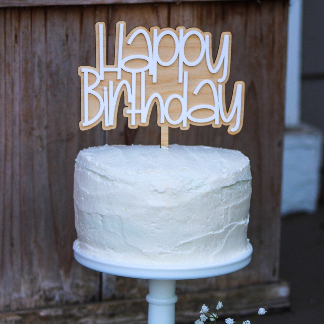 Happy Birthday Cake Topper, Wood HBD Cake Topper, Acrylic and Wood Cake ...