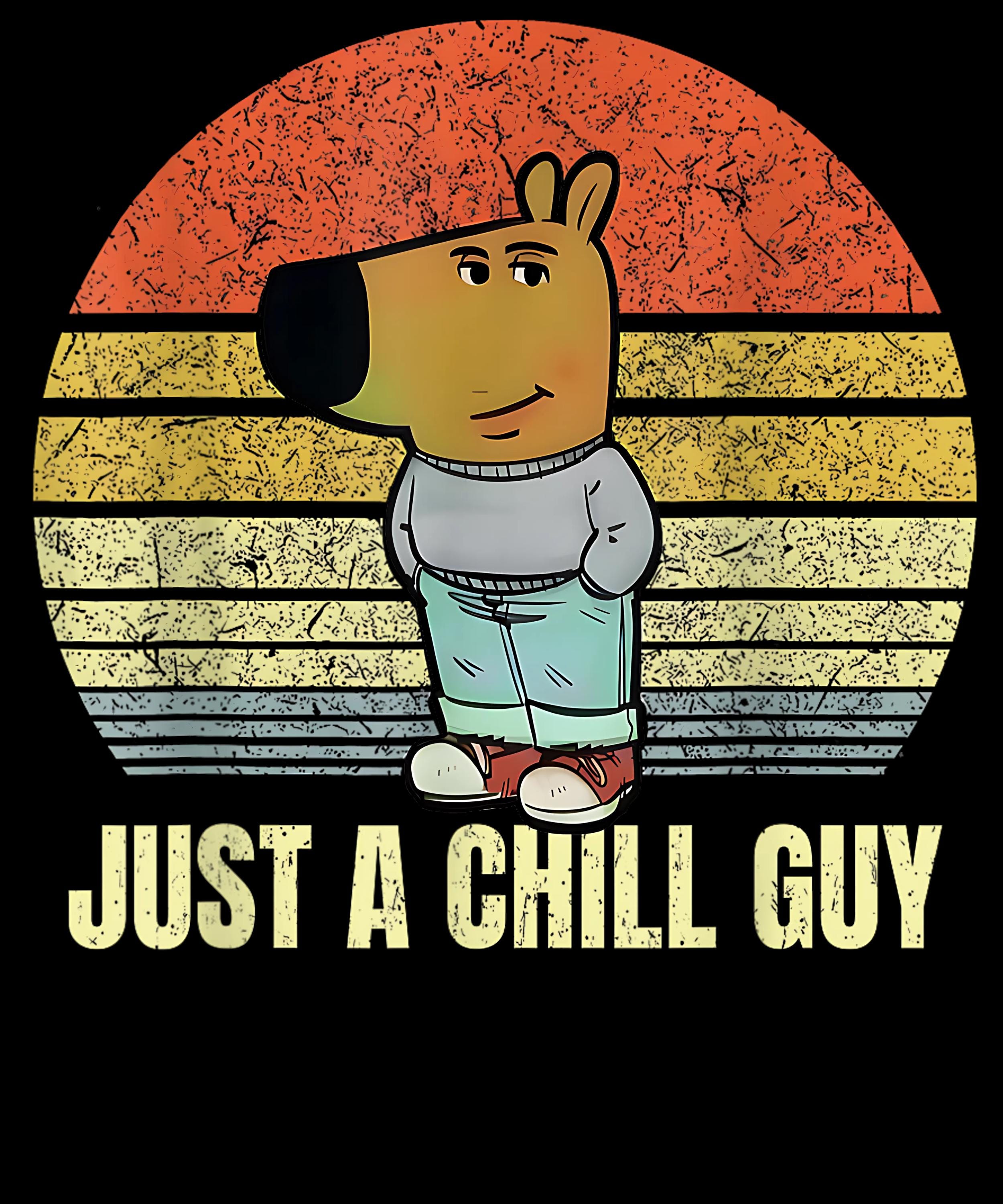 Vintage Chill Guy Png I'm Just a Chill Guys Png My New Character is a ...