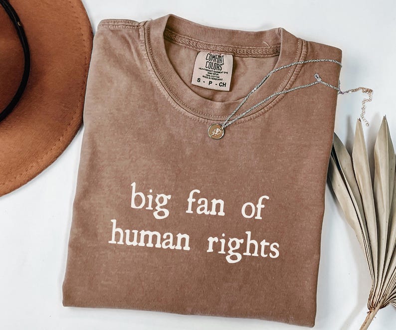 Comfort Colors Big Fan of Human Rights Shirt, Equality Shirt, Social ...